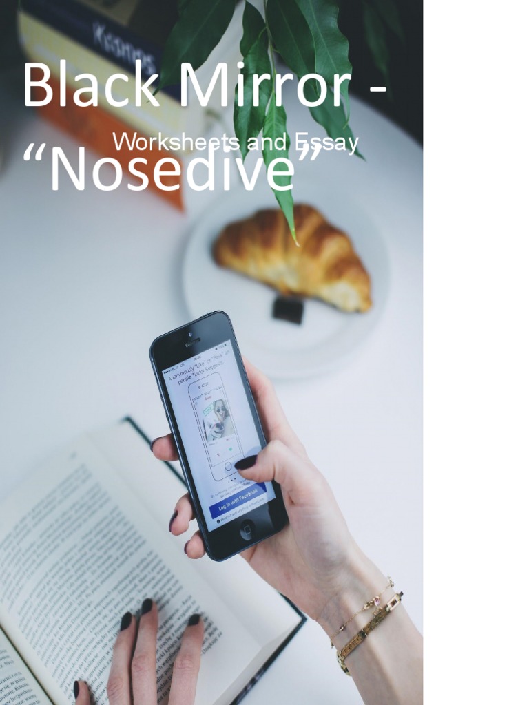Black Mirror - "Nosedive": Worksheets and Essay | PDF | Social Media ...