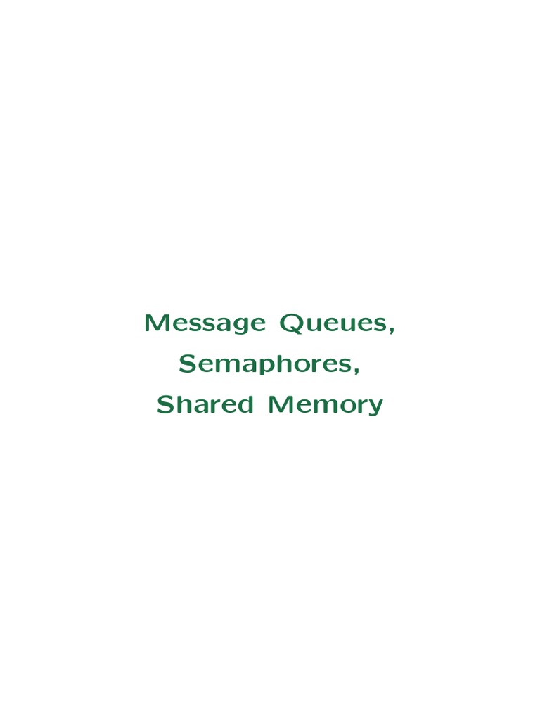 Message Queues, Semaphores, Shared Memory | PDF | Pointer (Computer Programming) | Parameter ...