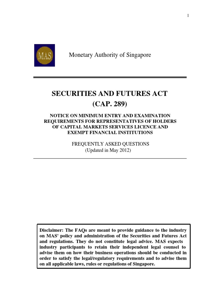 Securities Urities and Futures Act (CAP. 289) T: Mone Monetary ...