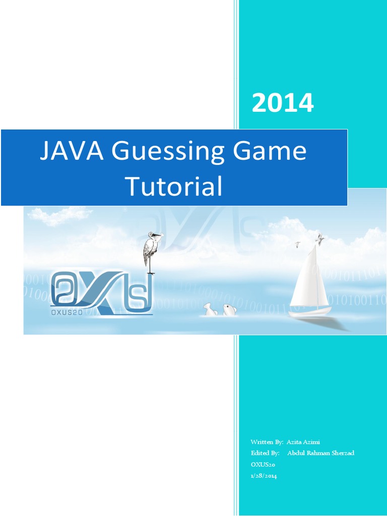 JAVA Guessing Game Tutorial: Written By: Azita Azimi Edited By: Abdul ...
