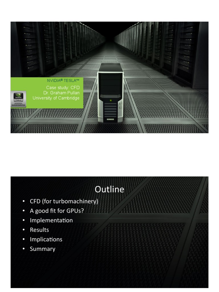 Case Study: CFD Dr. Graham Pullan University of Cambridge: Nvidia Tesla ...