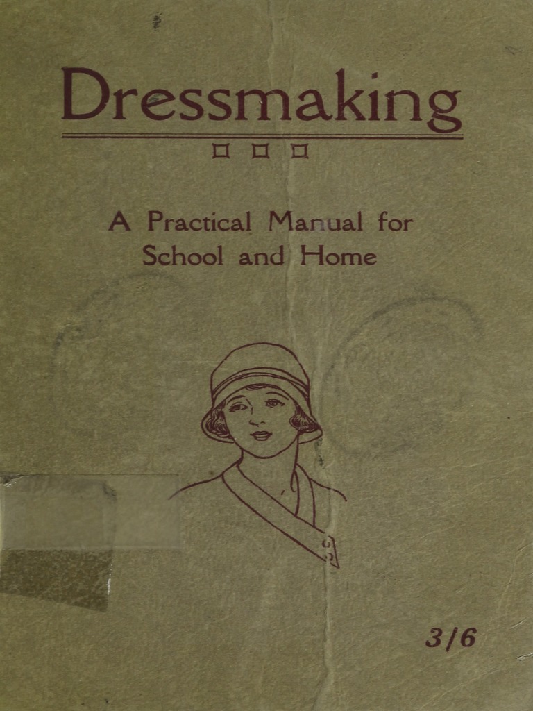 Dressmaking A Practical Manual For School and Home | PDF | Textiles ...
