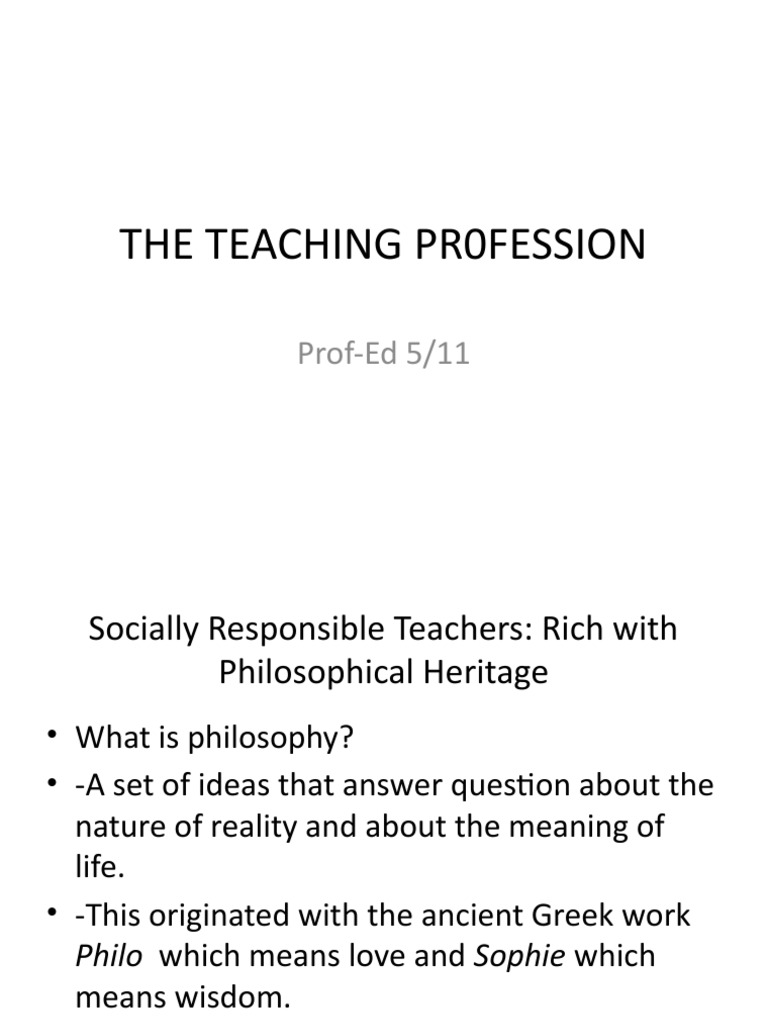 The Teaching Pr0Fession: Prof-Ed 5/11 | PDF | Curriculum | Teachers