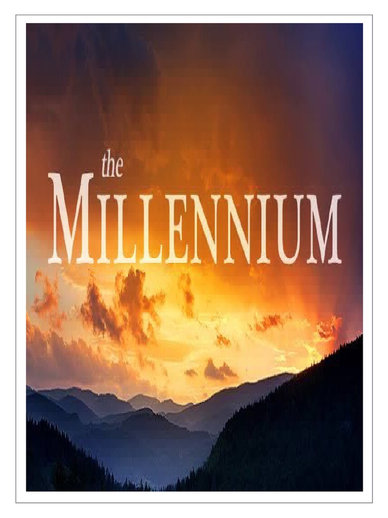 The Millennium (The One Thousand and Eternal Reign of Christ) | PDF ...