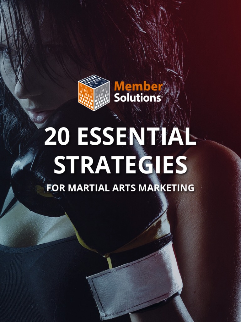 Martial Arts Marketing 20 Essential Strategies - Member Solutions | PDF ...