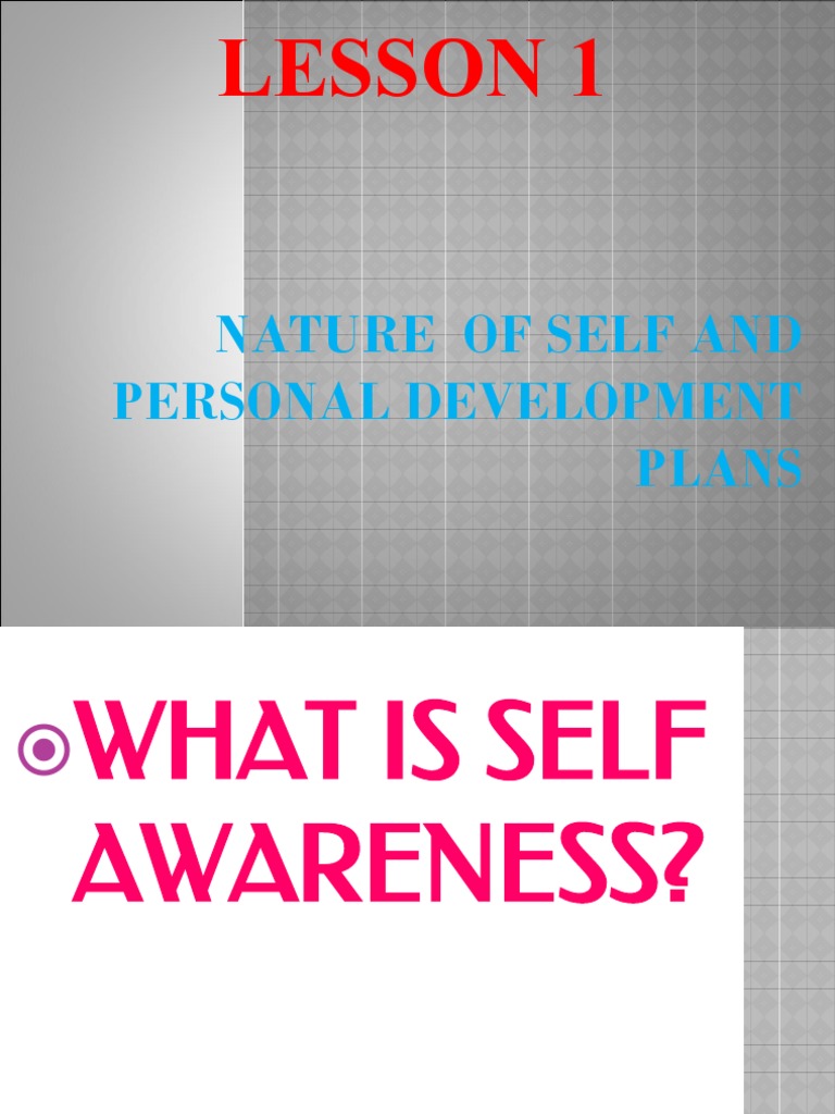 Nature of Self and Personal Development Plans | PDF | Self | Awareness