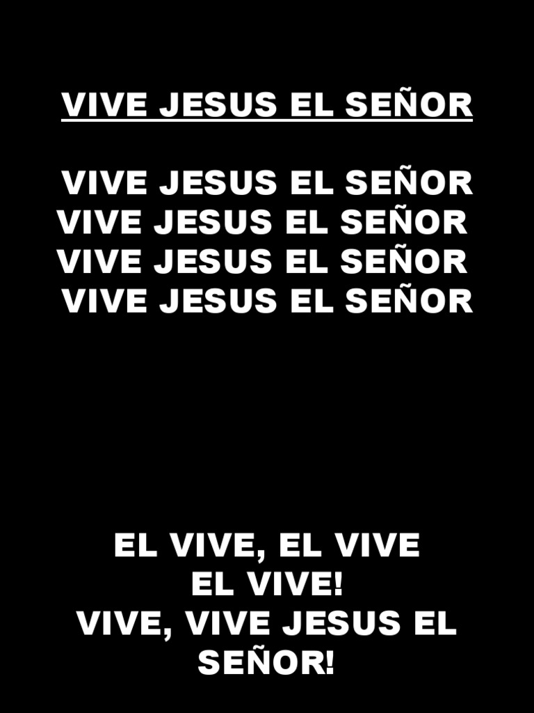 Vive Jesus El Señor Vive Jesus El Señor Vive Jesus El Señor Vive Jesus ...