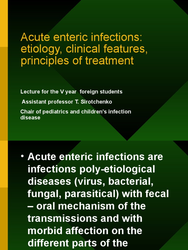 Acute Enteric Infections: Etiology, Clinical Features, Principles of ...