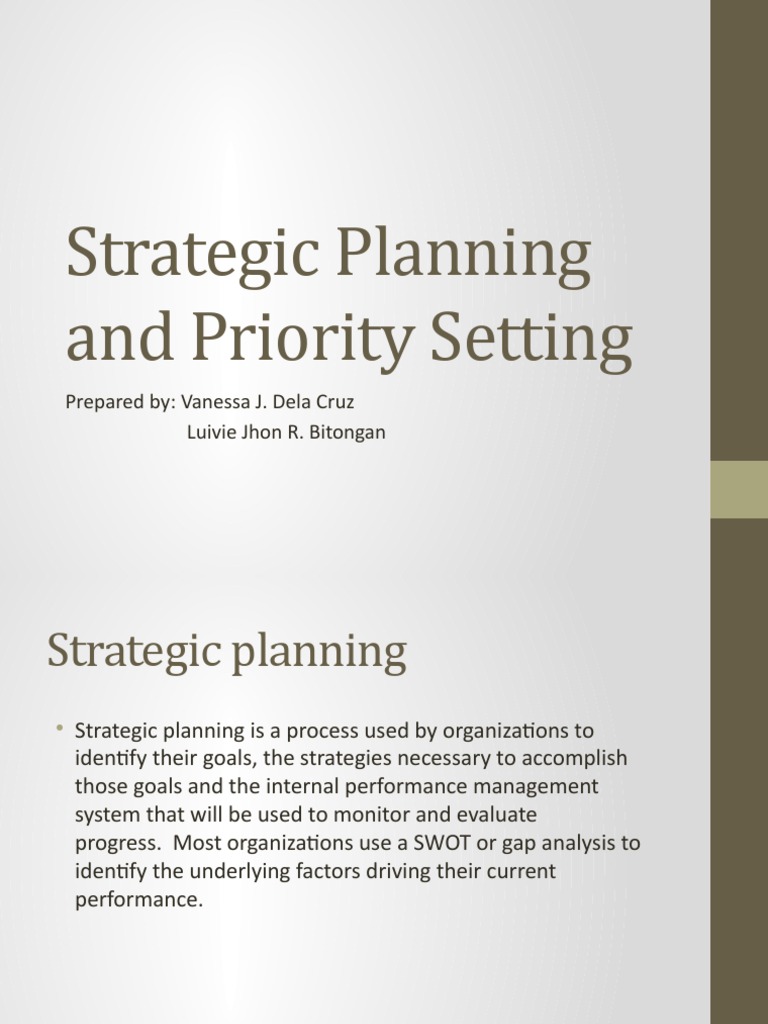 Strategic Planning and Priority Setting: Prepared By: Vanessa J. Dela ...