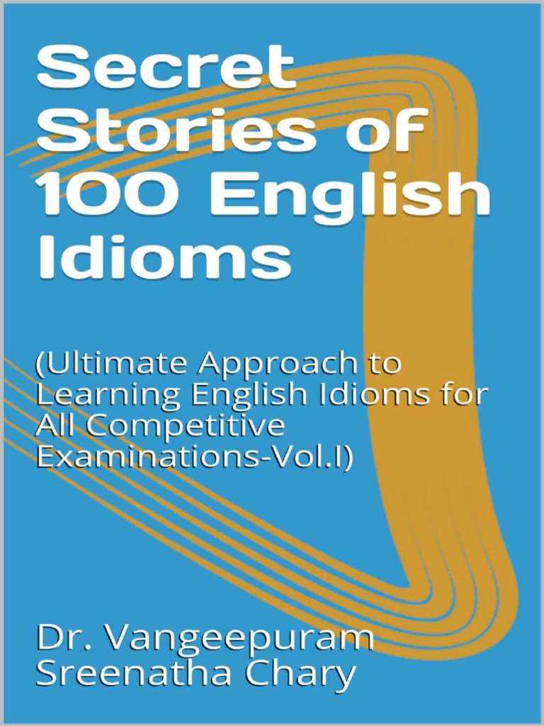 Secret Stories of 100 English Idioms Ultimate Approach To Learning ...