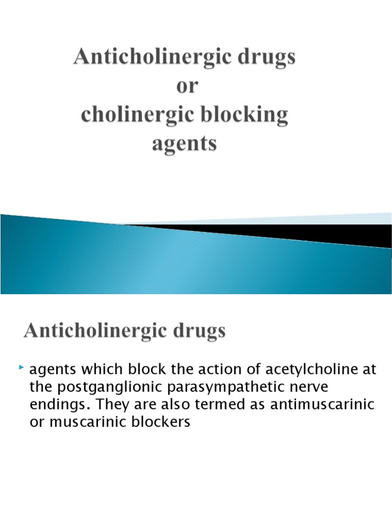 Anticholinergic Drugs11 | PDF | Drugs | Drugs Acting On The Nervous System