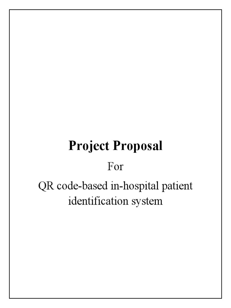 Project Proposal: For QR Code-Based In-Hospital Patient Identification System | PDF | Databases ...