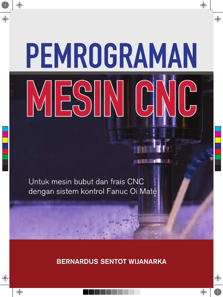 Pemrograman Mesin CNC Revisi - bERNARDUSsENTOT | PDF | Komputer ...