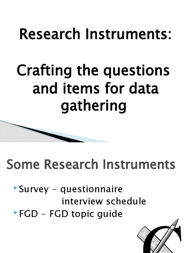 Research Instruments: Crafting The Questions and Items For Data ...