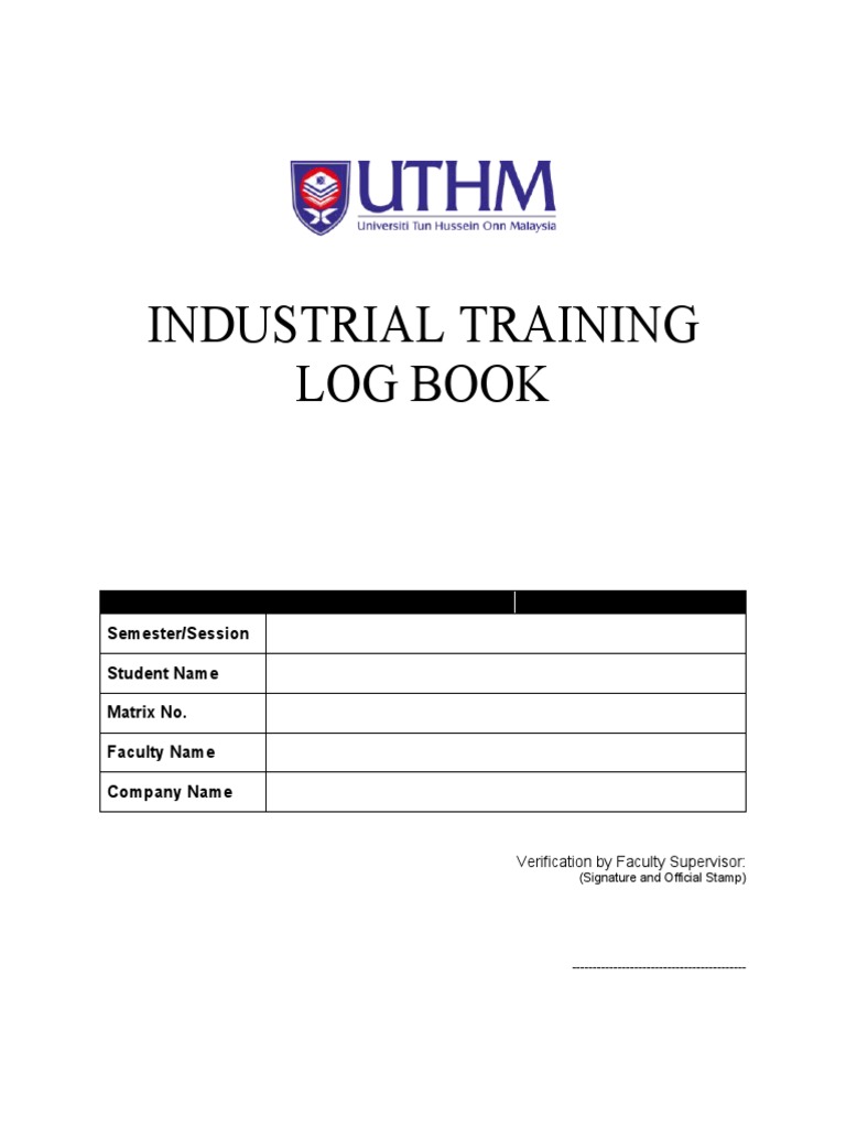 Industrial Training Log Book: Semester/Session Student Name Matrix No ...