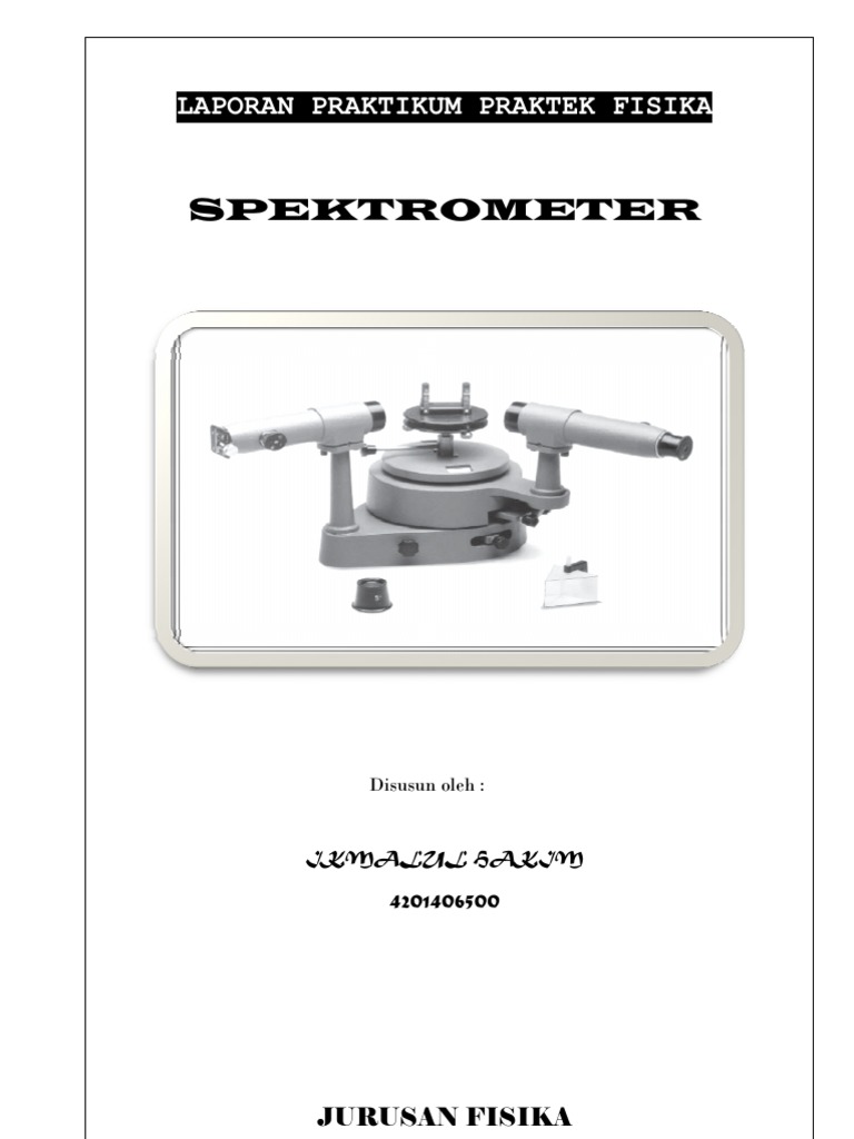 Laporan Praktikum Fisika Spektrometer | PDF