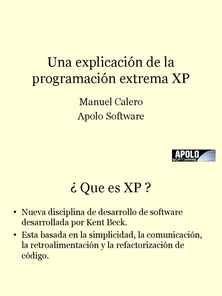Una Explicación de La Programación Extrema XP: Manuel Calero Apolo Software | PDF | Software ...