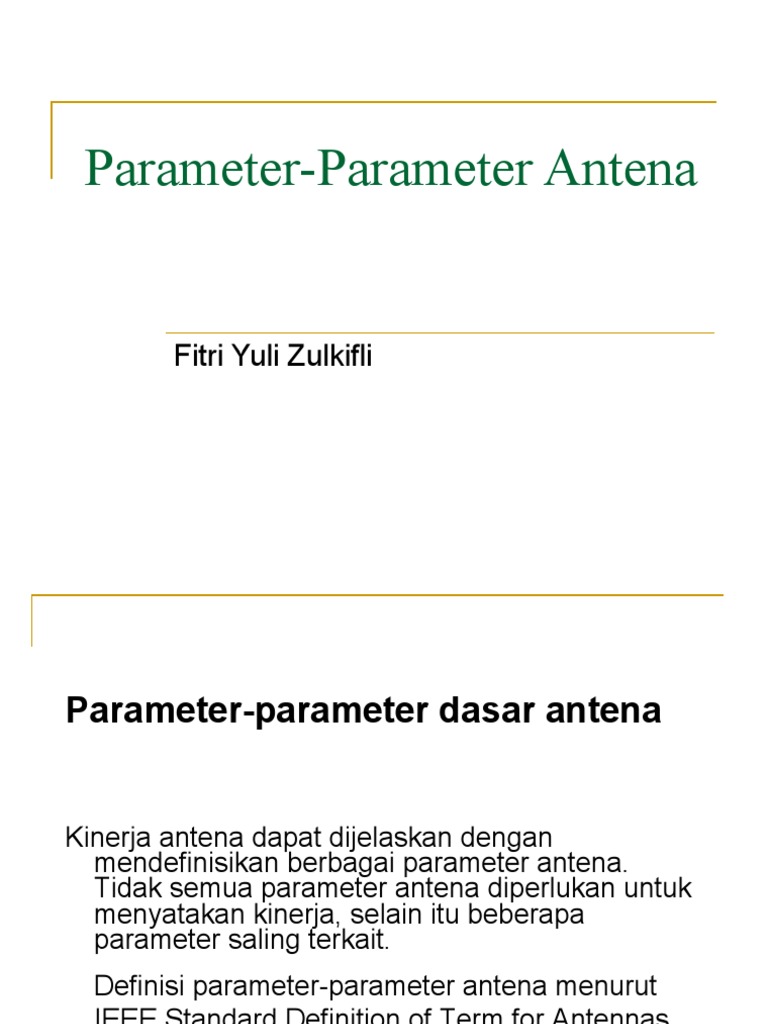 Parameter-Parameter Antena: Fitri Yuli Zulkifli | PDF | Antenna (Radio) | Electromagnetism