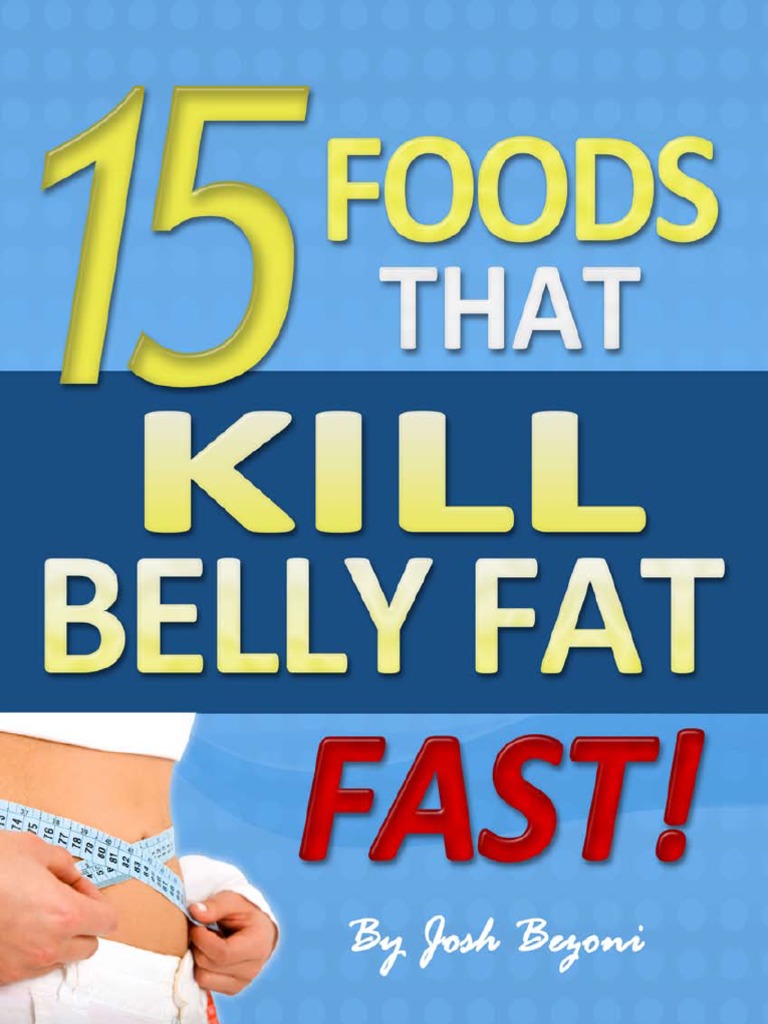 15 Foods That Kill Belly Fat (PDFDrive) | PDF | Carbohydrates | Foods