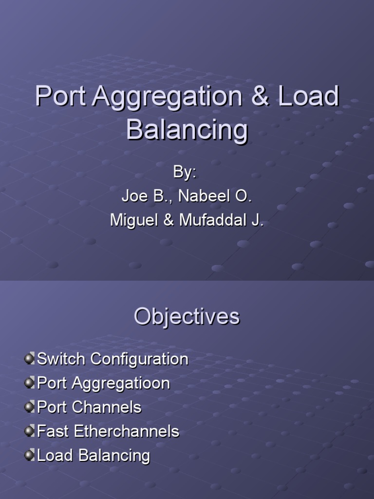 Port Aggregation & Load Balancing | PDF | Ethernet | Ip Address