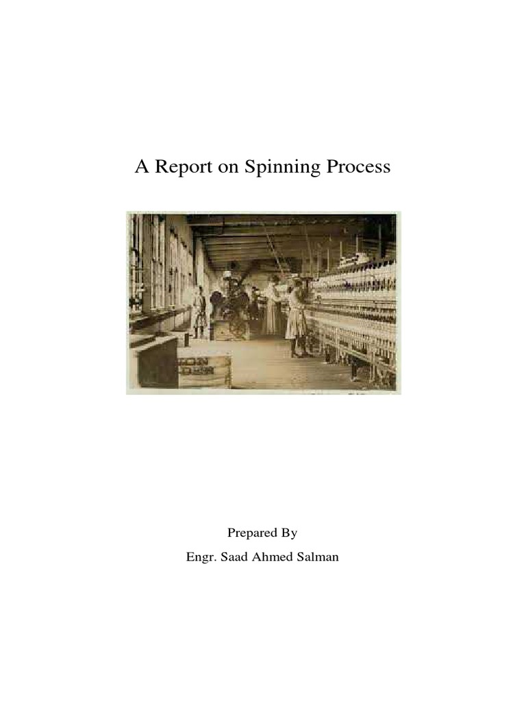 A Report On Spinning Process | PDF | Boiler | Spinning (Textiles)