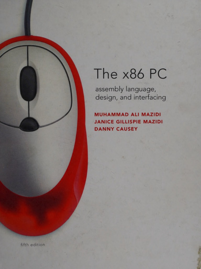 The x86 PC Assembly Language, Design, and Interfacing MUHAMMAD ALI ... The x86 PC Assembly Language, Design, and Interfacing MUHAMMAD ALI ...