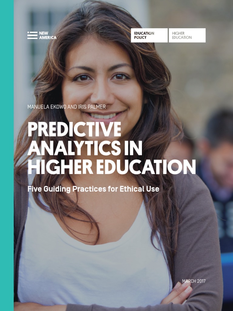 Predictive Analytics in Higher Education: Five Guiding Practices For Ethical Use | PDF ...