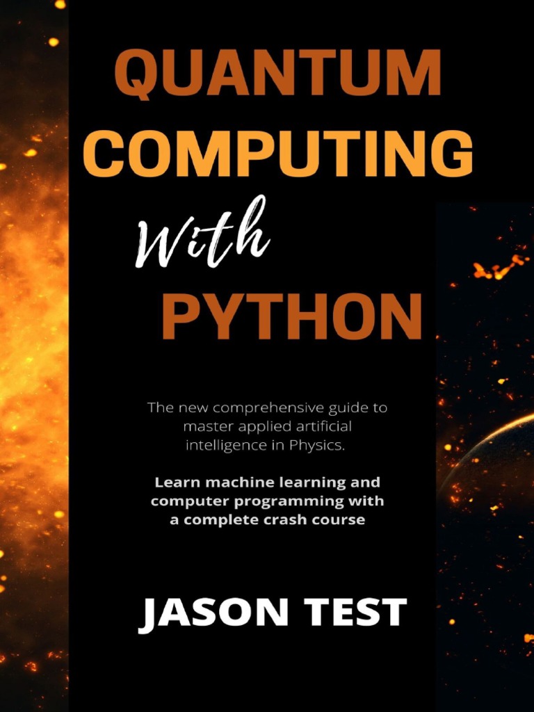 Test, Jason - QUANTUM COMPUTING WITH PYTHON_ the New Comprehensive ...
