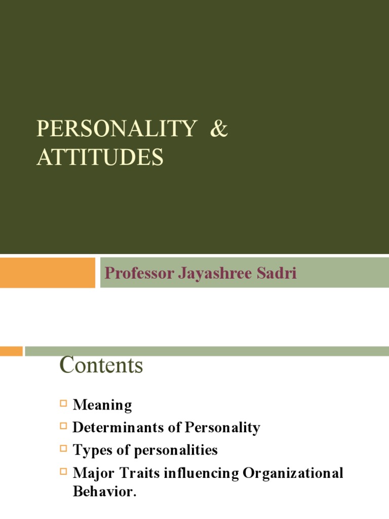 Personality & Attitudes: Professor Jayashree Sadri | PDF | Attitude ...