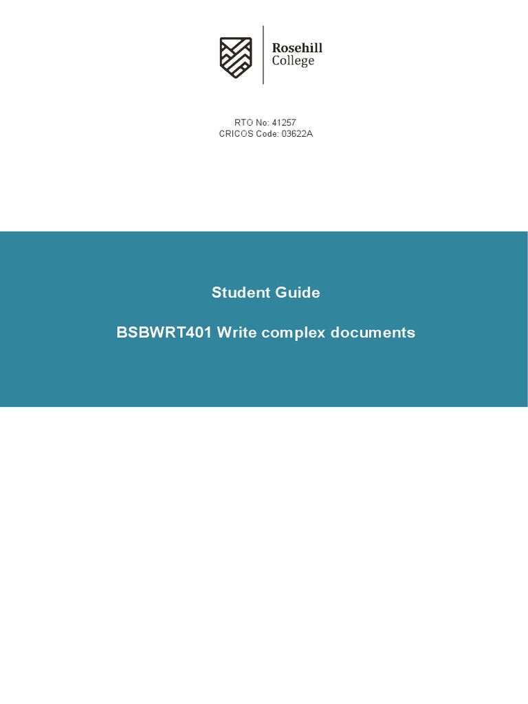 Student Guide BSBWRT401 Write Complex Documents: RTO No: 41257 CRICOS ...