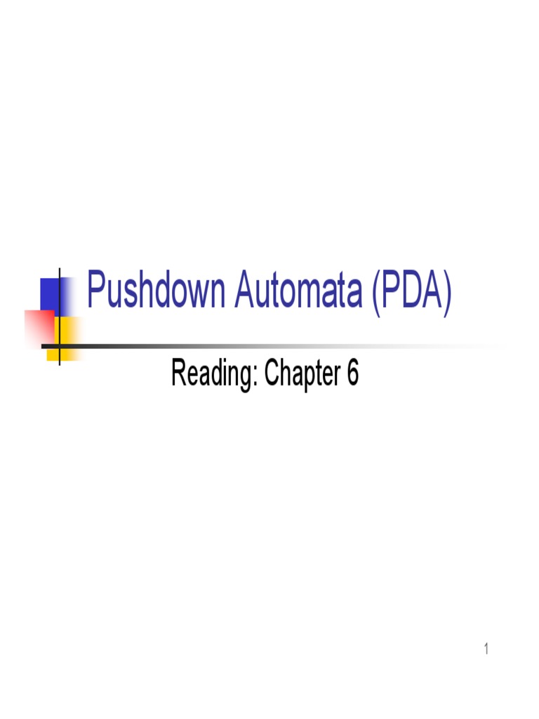 Pushdown Automata (PDA) : Reading: Chapter 6 | Download Free PDF | Models Of Computation ...