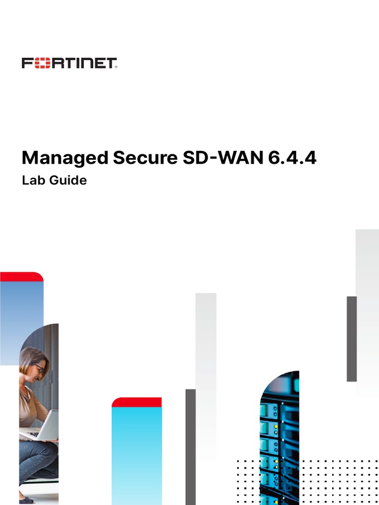 Managed Secure SD-WAN 6.4.4: Lab Guide | PDF | Virtual Private Network | Router (Computing)