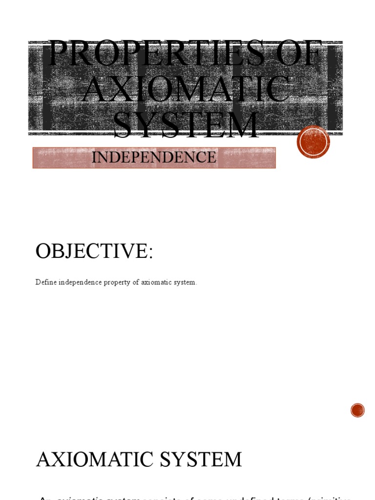 Properties of Axiomatic System | PDF | Axiom | Metalogic