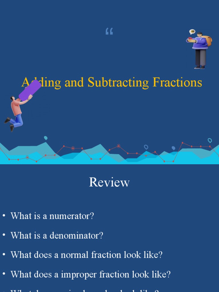 Adding and Subtracting Fractions Powerpoint | PDF | Mathematical ...