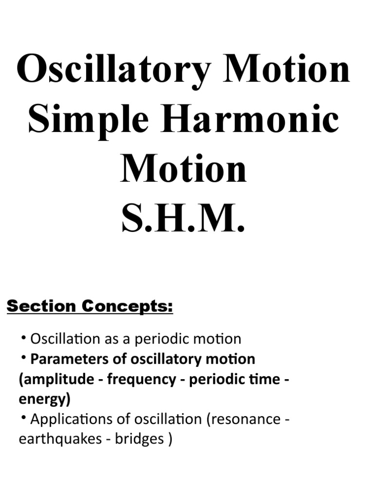 Oscillatory Motion Simple Harmonic Motion S.H.M | PDF | Oscillation ...