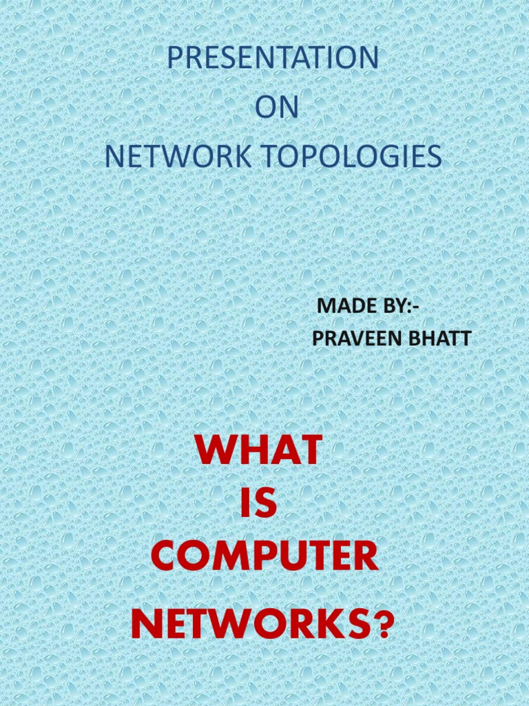 Presentation ON Network Topologies: Made By:-Praveen Bhatt | PDF ...