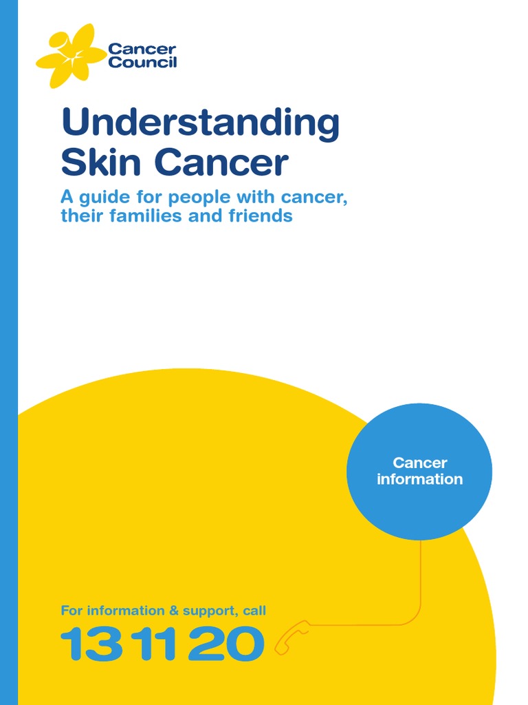 Understanding Skin Cancer: A Guide For People With Cancer, Their ...