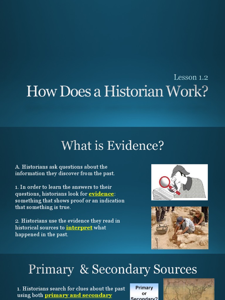 How Does A Historian Work | PDF | Primary Sources | Historian