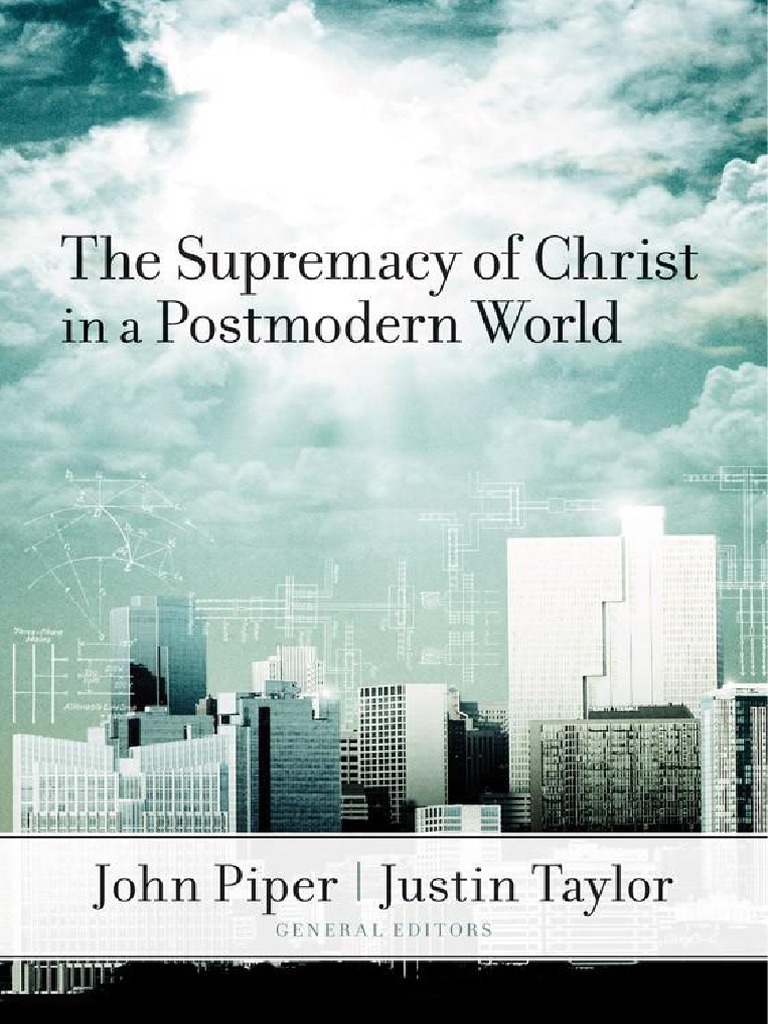 A Supremacia de Cristo em Um Mundo Pós Moderno Por David F W | PDF ...