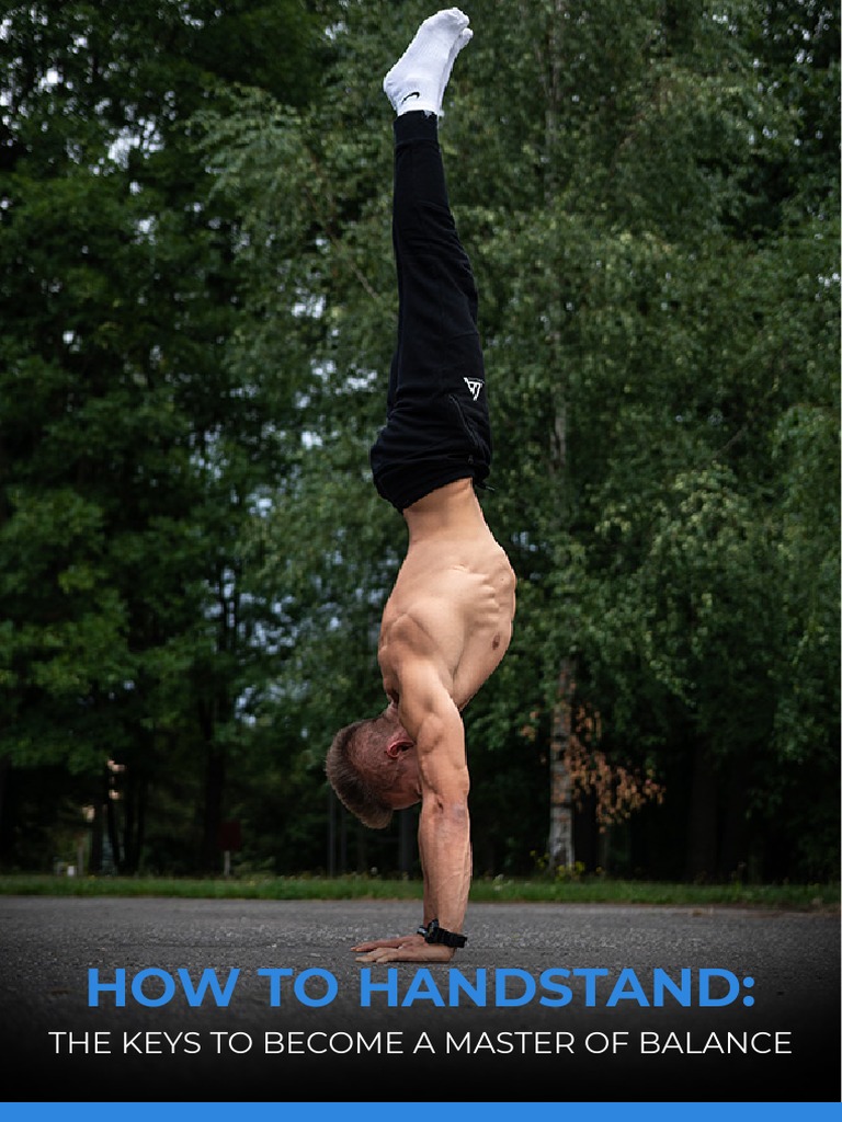 How To Handstand:: The Keys To Become A Master of Balance | PDF | Anatomical Terms Of Motion ...