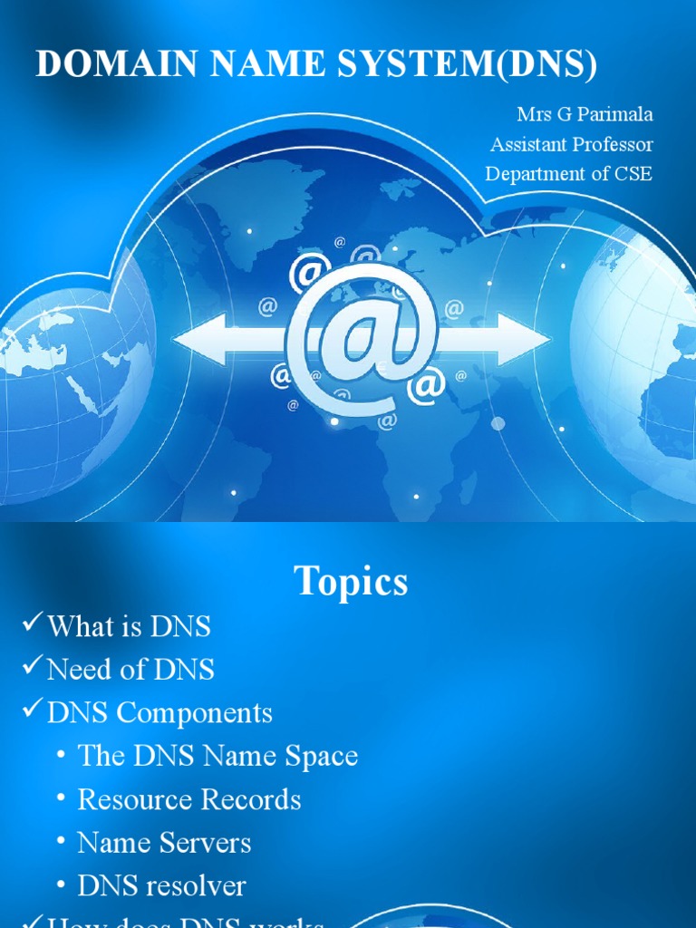 Domain Name System (DNS) : Mrs G Parimala Assistant Professor Department of CSE | PDF | Domain ...