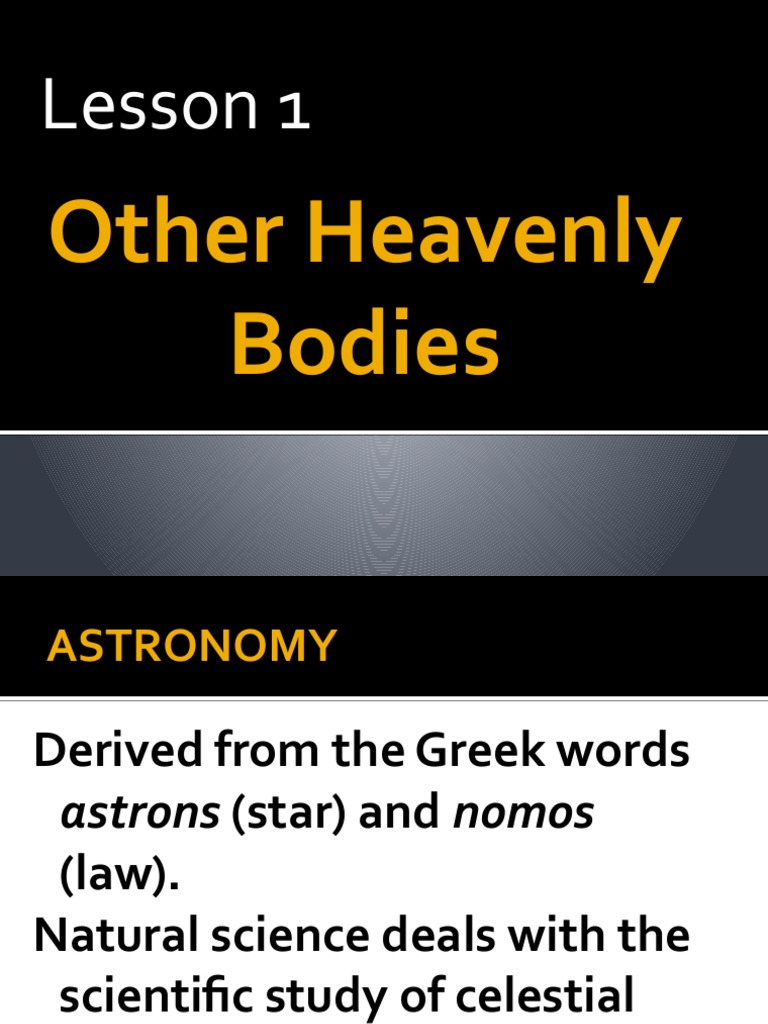 Lesson 1: Other Heavenly Bodies | PDF | Astronomy | Milky Way
