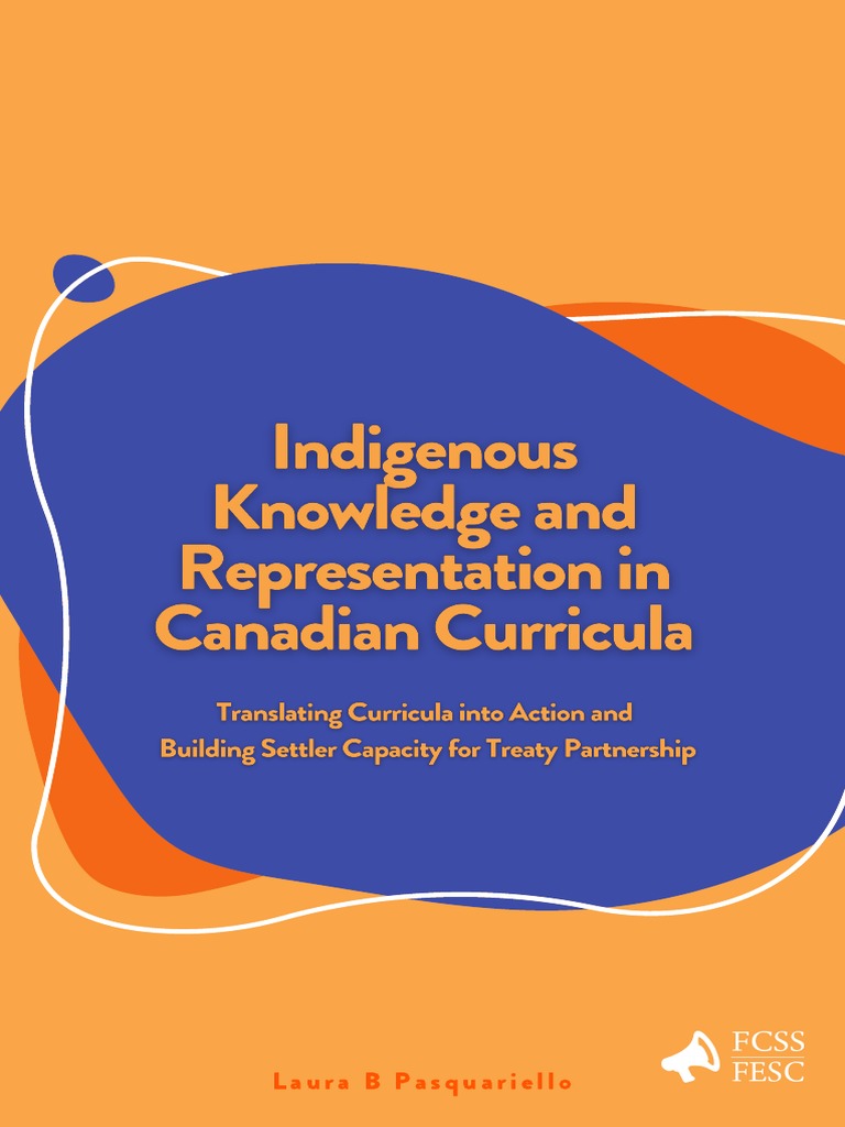 Indigenous Knowledge and Representation in Canadian Curricula ...