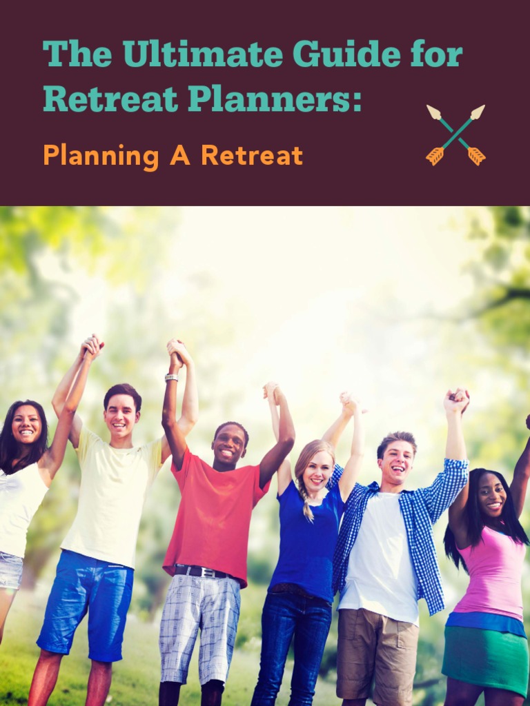 The Ultimate Guide For Retreat Planners Planning A Retreat | PDF