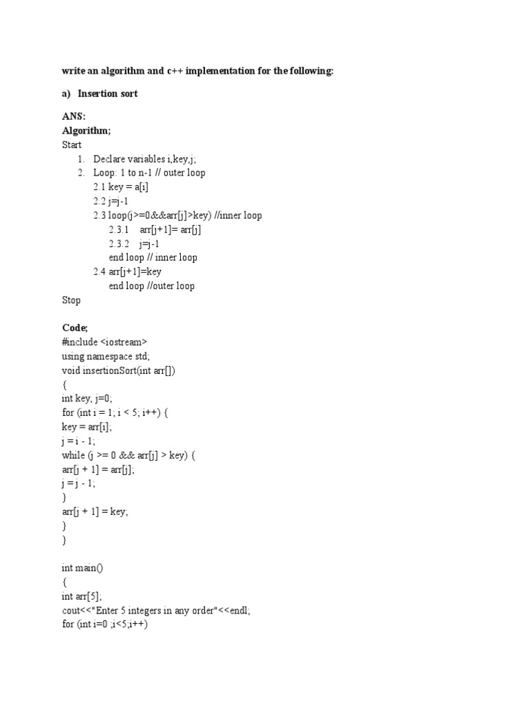 Write An Algorithm and C++ Implementation For The Following: A) Insertion Sort Ans: Algorithm ...