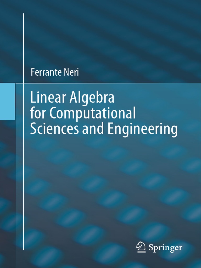 Linear Algebra For Computational Sciences and Engineering - Ferrante Neri (Springer, 2016) | PDF ...