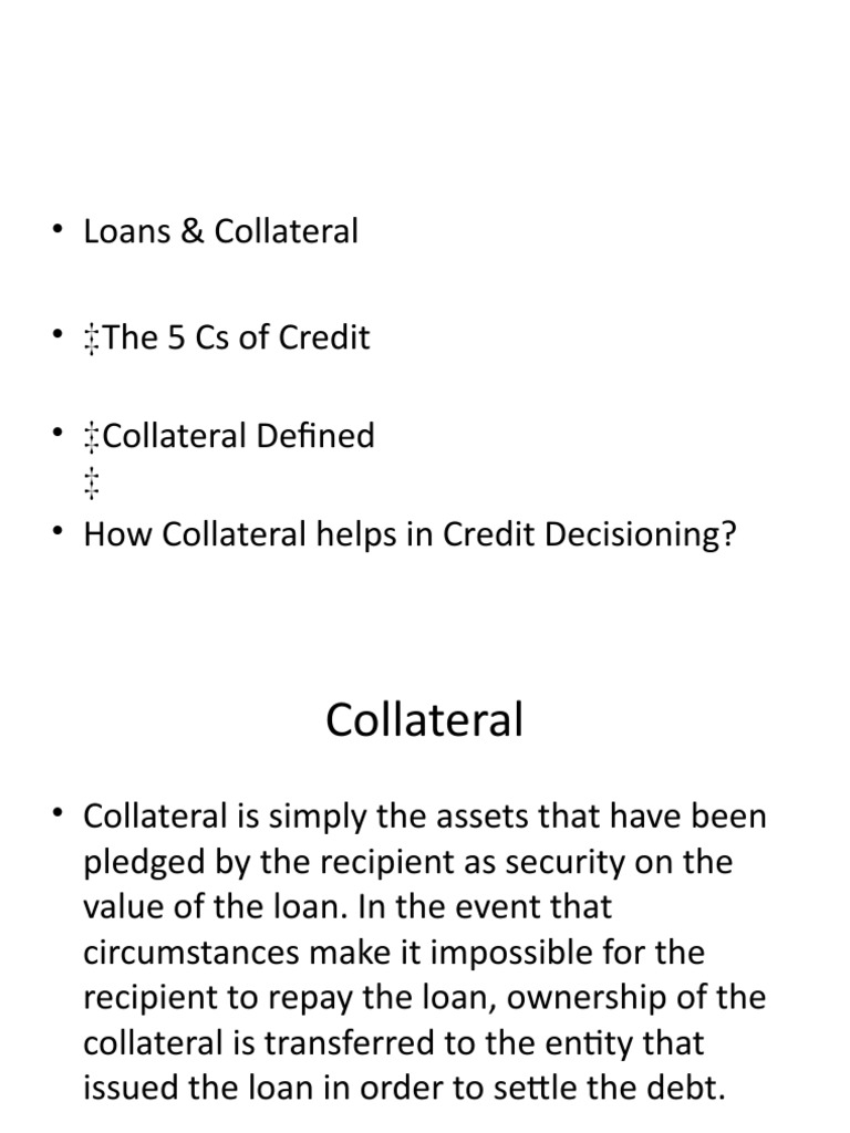 Loans & Collateral - The 5 Cs of Credit - Collateral Defined - How ...