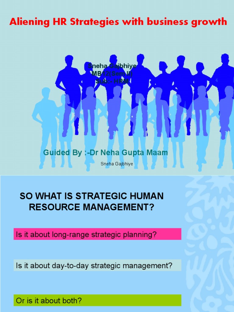 Aliening HR Strategies With Business Growth (Sneha Gajbhiye) | PDF ...