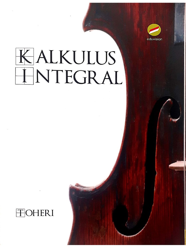 Buku Kalkulus Integral 2015 Eduvision | PDF