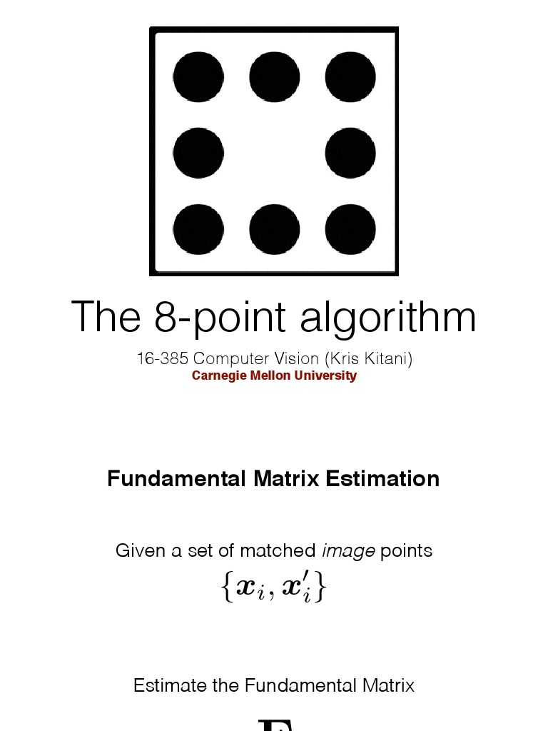 An In-Depth Explanation of the Eight-Point Algorithm for Estimating the Fundamental Matrix from ...